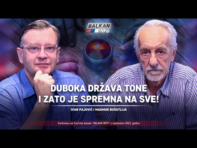 AKTUELNO: Mahmud Bušatlija i Ivan Pajović - Duboka država tone i ...